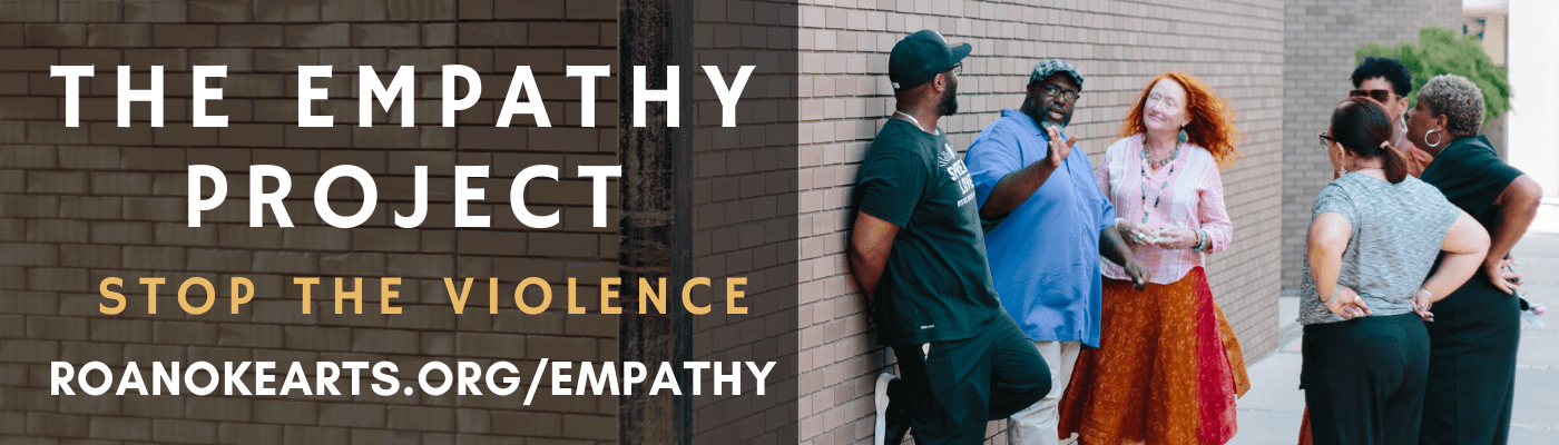 The Empathy Project – In the Community → Roanoke Arts Commission